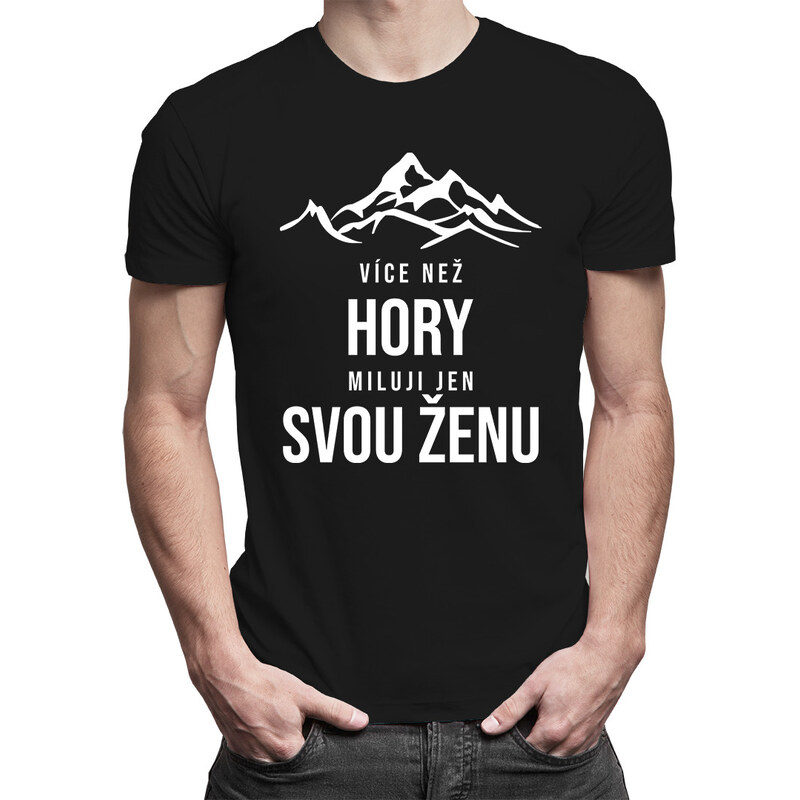 Garibald Více než hory miluji jen svou ženu - pánské tričko s potiskem ...